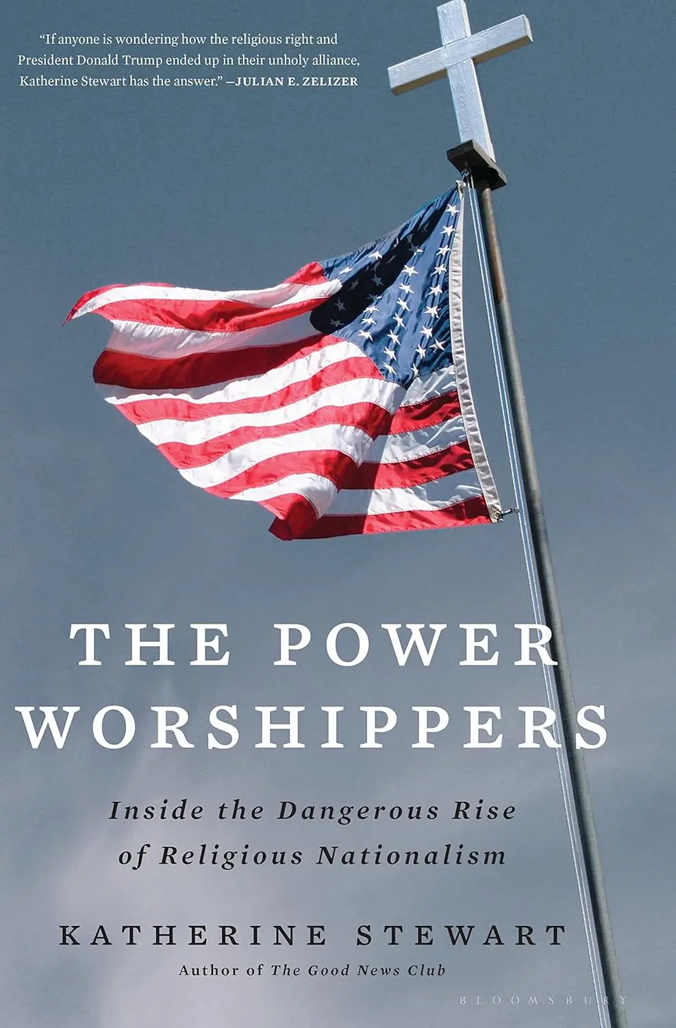 The Power Worshippers: Inside the Dangerous Rise of Religious ...