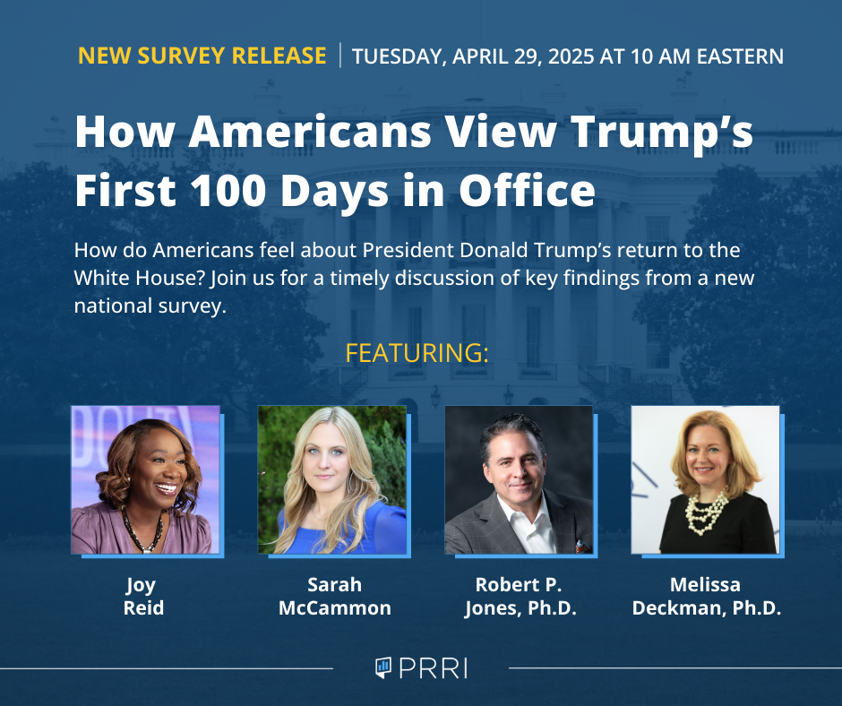 [Webinar] How Americans View Trump’s First 100 Days in Office - PRRI